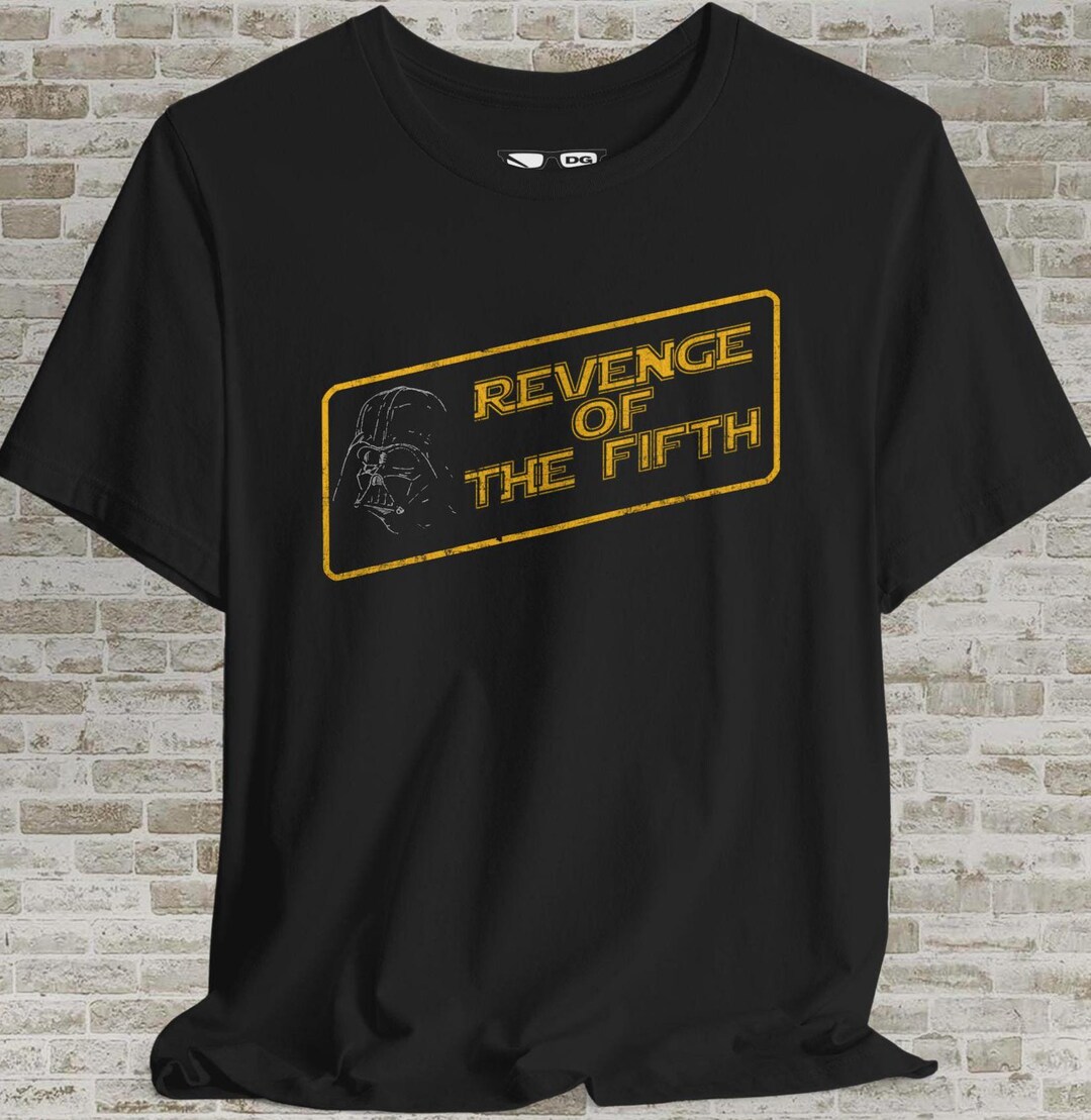 Revenge of the FIFTH T-shirt Star Wars Fan Tee May the 5th Shirt ...