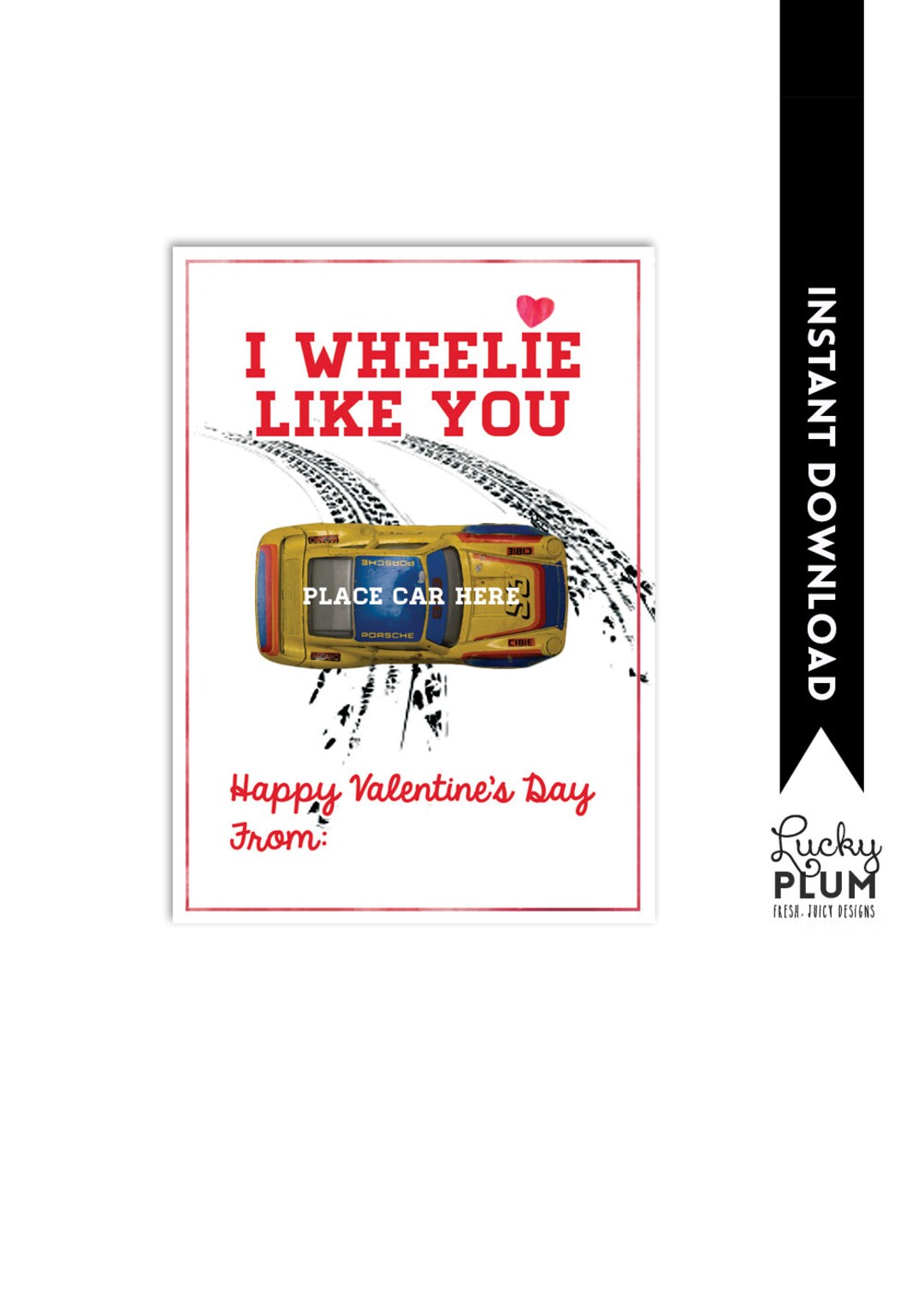 Car Valentine Printable / I Wheelie Like You Valentine Printable ...