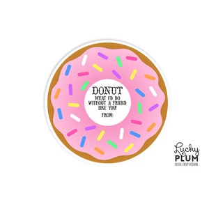 Donut Valentine / Donut I'd Do Without a Friend Like You / Valentine ...
