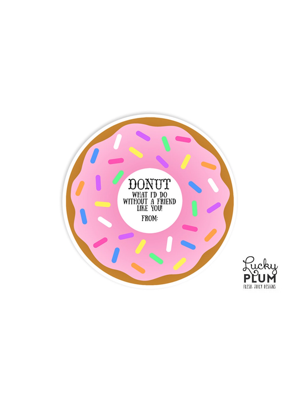 Donut Valentine / Donut I'd Do Without a Friend Like You / | Etsy