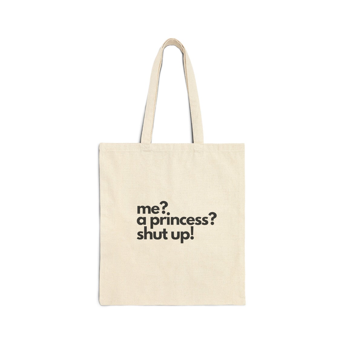 Me? A Princess? Shut Up! - Tote Bag- Princess Diaries - Funny - Shut up ...
