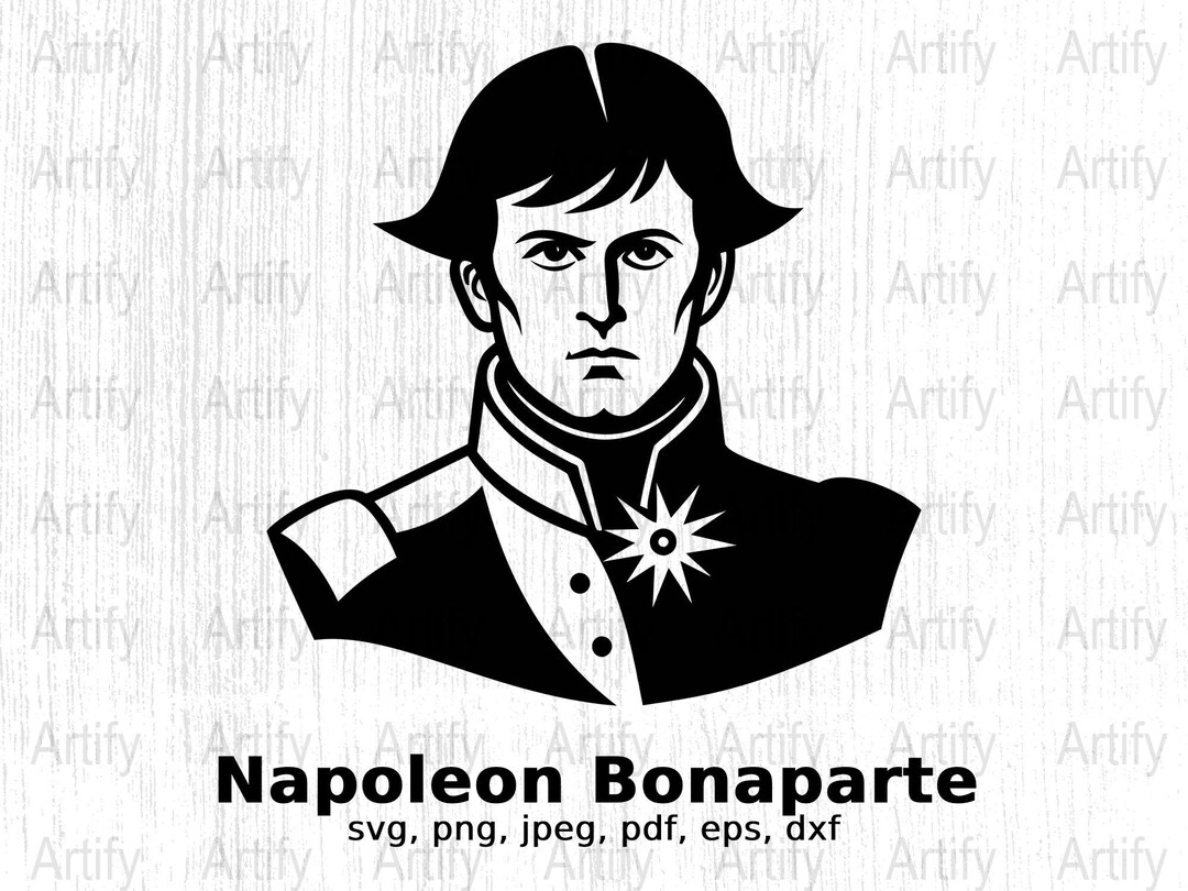 Napoleon Bonaparte SVG, Napoleon Bonaparte Vector Cutting Files for ...