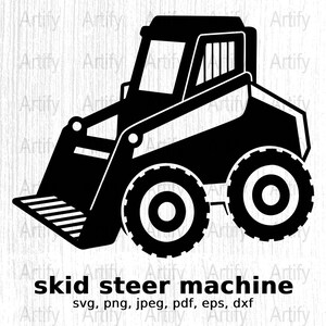 Skid Steer Machine SVG, Skid Steer Machine Vector Cutting Files for ...
