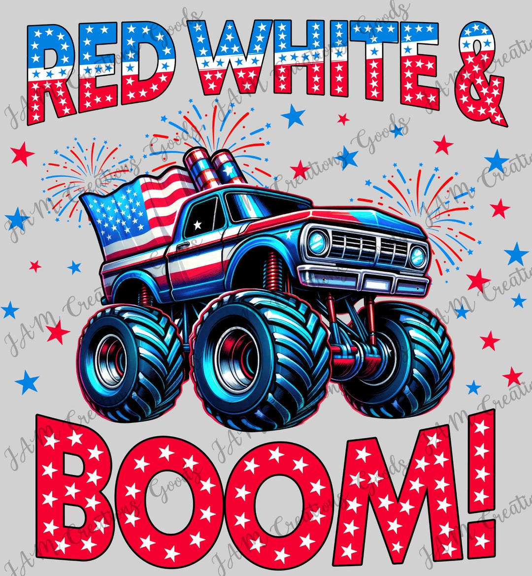 Monster Truck 4th of July BOOM PNG Fireworks Red White and Boom Png ...