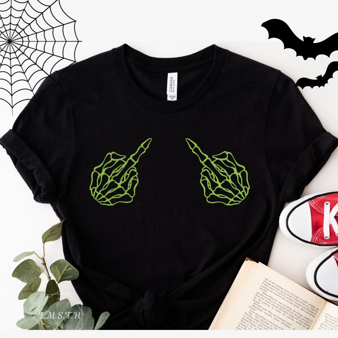 Skeleton Hands, Middle Finger Shirt, Green Middle Finger, Skull Shirt ...