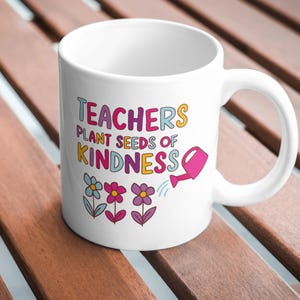 Teachers Plant Seeds of Kindness, Teacher Sublimation Design, Teacher ...