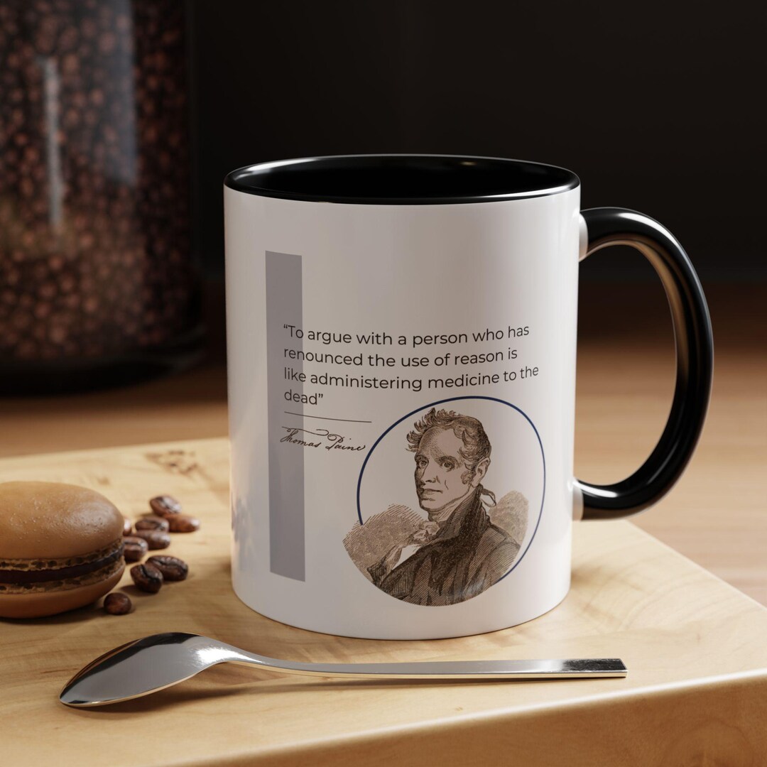 Thomas Paine Reason Vs Argument Quote Mug | Enlightening Philosophy ...