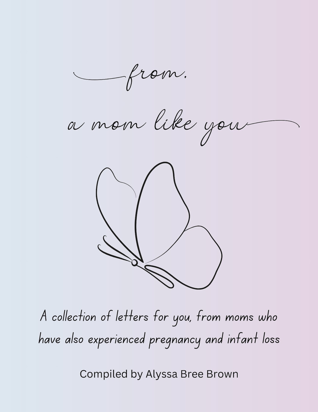 From, A Mom Like You: A Collection of Letters for You, From Moms Who ...
