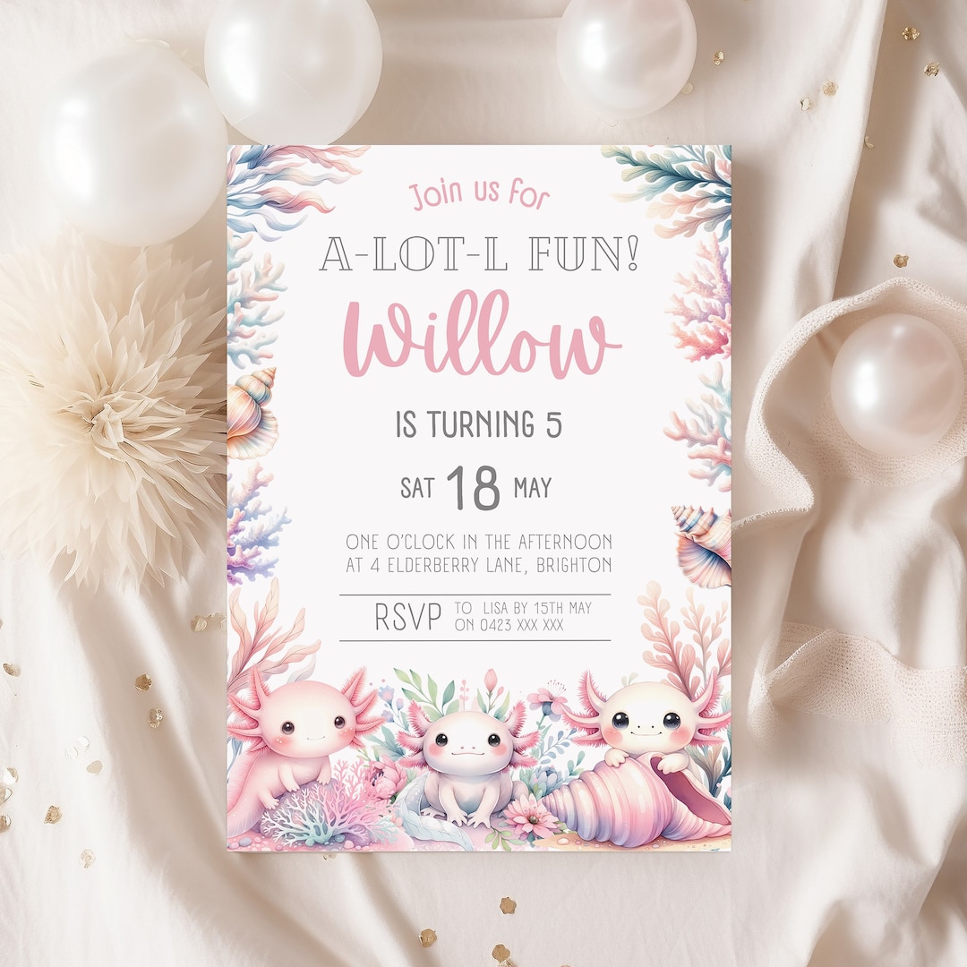 Axolotl Editable Birthday Invites | Axolotl Theme | Digital Girls ...