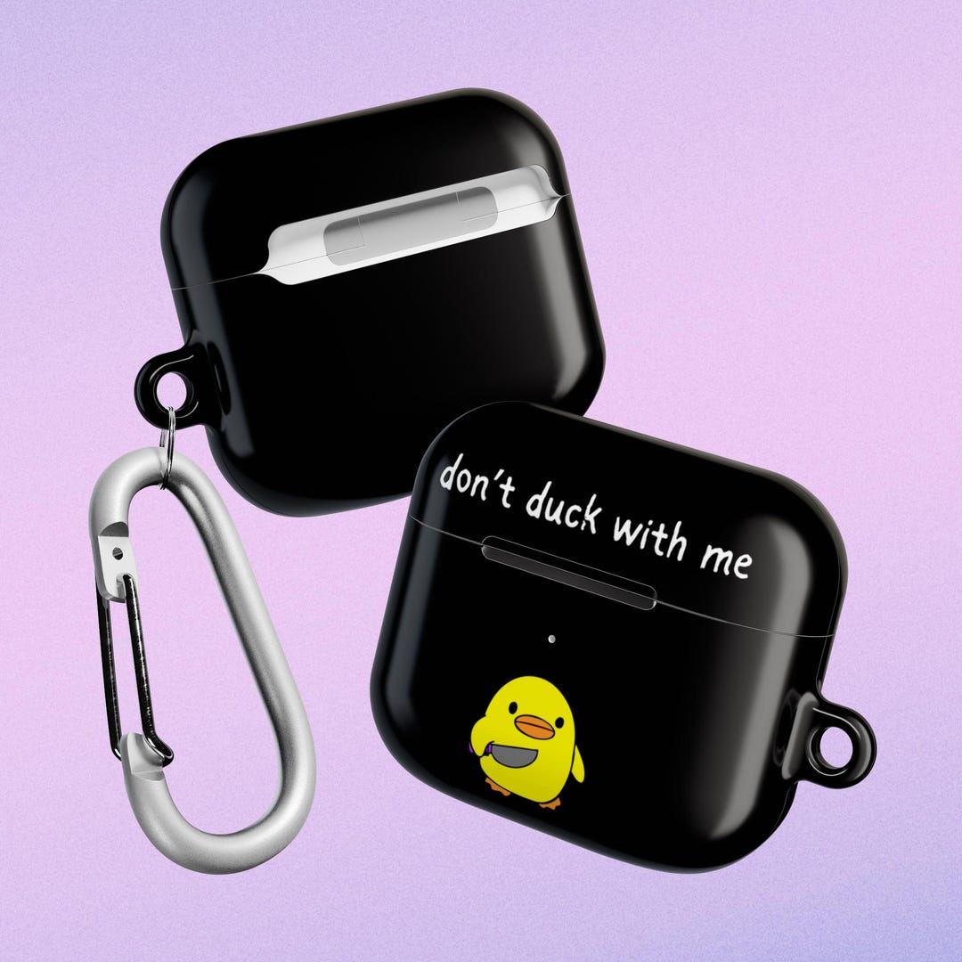 DUCK AirPod Case. Don't Duck With Me, Funny Case, Great Gift Air Pod ...