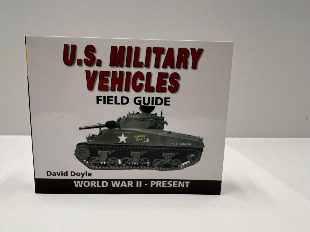 US Military Vehicles Field Guide Book WWII - 2005 David Doyle. BX022 - Etsy