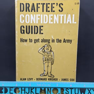 Draftee's Confidential Guide: How to Get Along in the Army Paperback ...