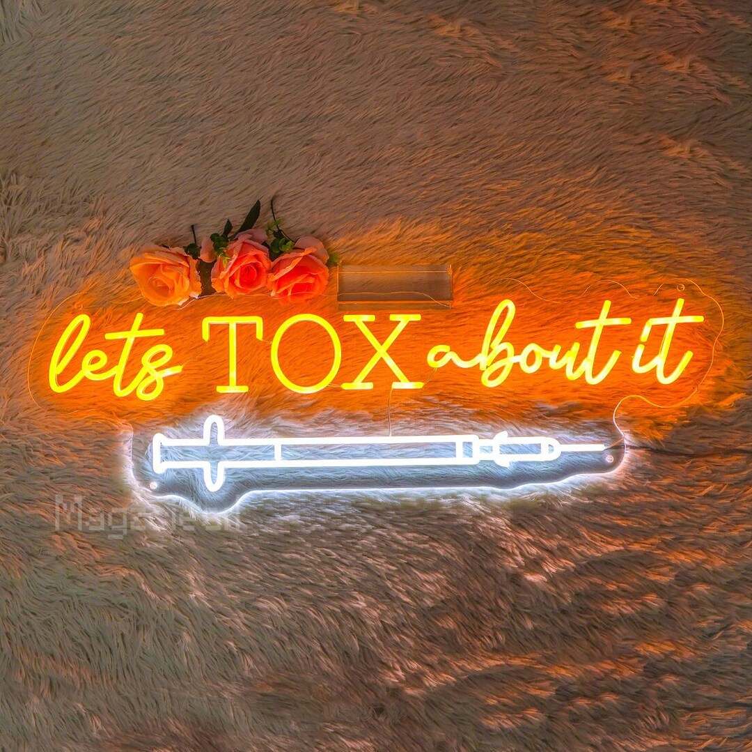 Lets TOX About It, Neon Lights Signs, Botox Sign, Botox Neon Sign, Med ...