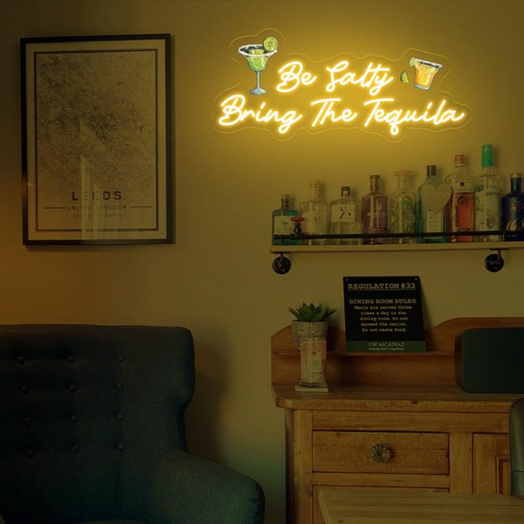 Be Salty Bring the Tequila Neon Bar Sign: Party Decor LED Light - Etsy
