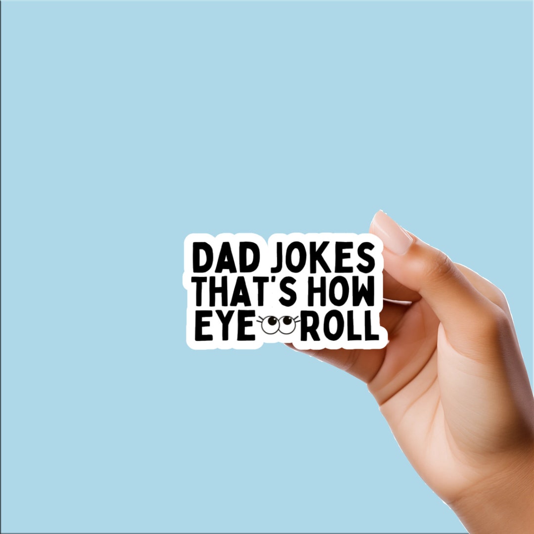 Dad Jokes Eye Roll Sticker, Waterproof Funny Gifts Water Bottle Laptop ...