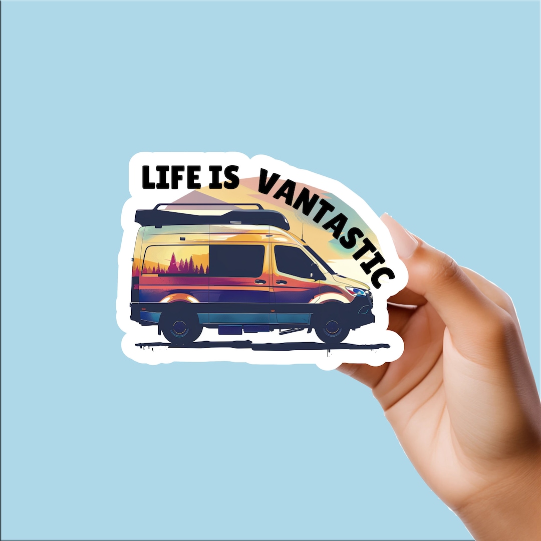 Vanlife Sticker, Life is Vantastic, Van Life, Mercedes Sprinter ...