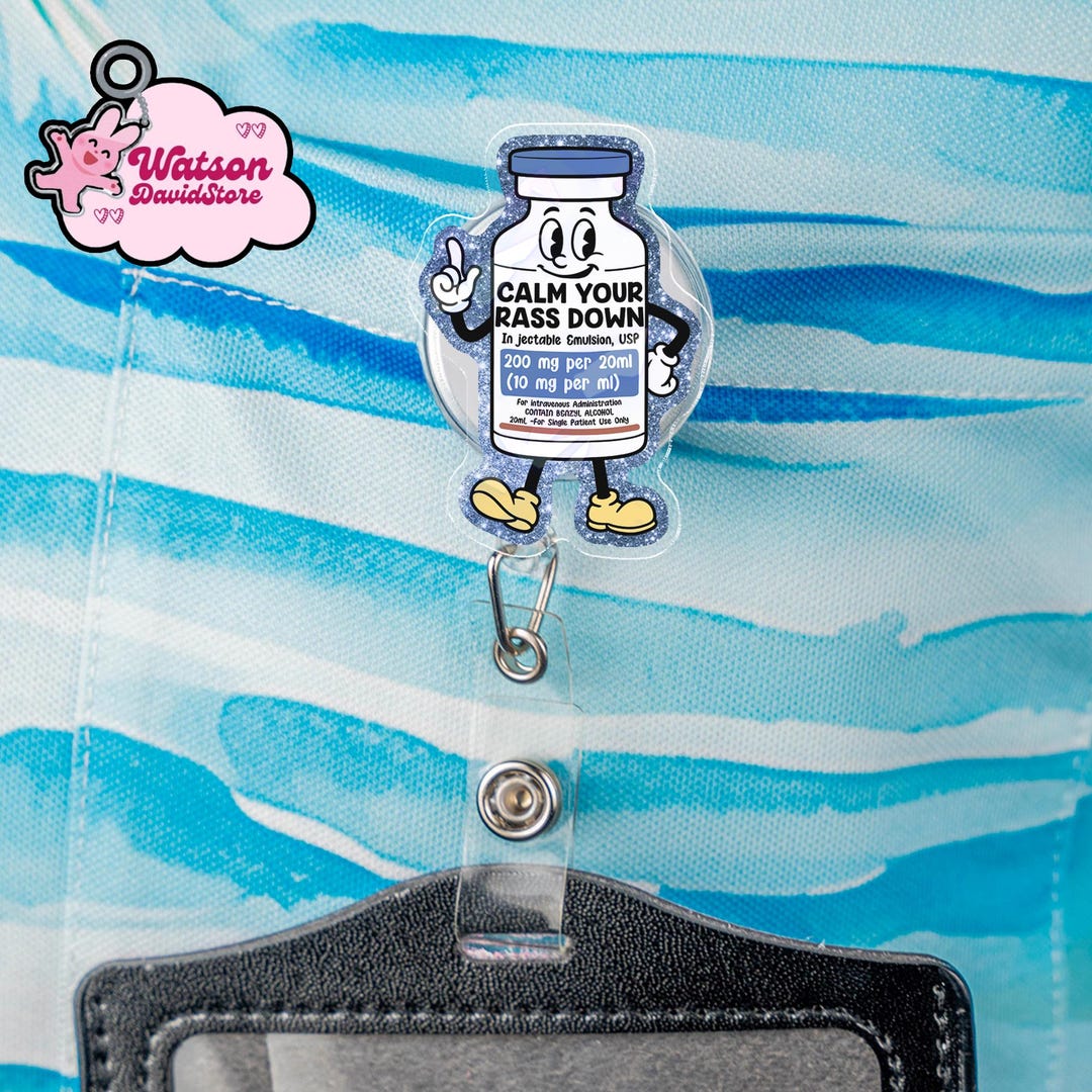 Calm Your RASS Down Propofol Nurse Badge Reel, Nurse Retractable ID ...