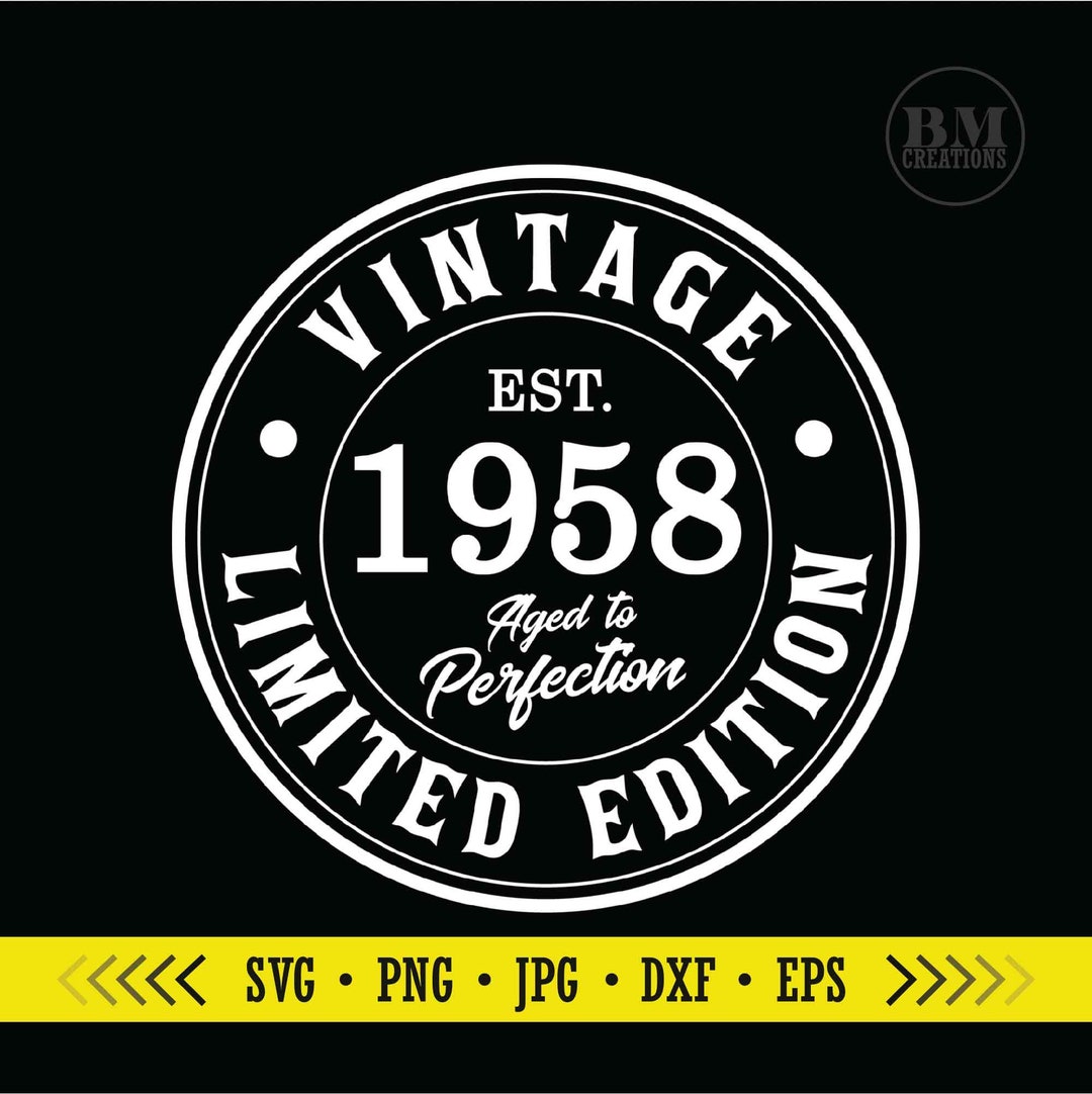 65th Birthday Svg 65th Birthday Shirt Vintage 1958 Svg 1958 Aged to ...