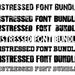 Distressed Font Bundle, Distressed Font Svg, Grunge Font Svg, Ttf and ...