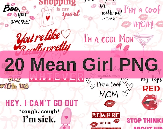 20 Mean Girl PNG Bundle, Mean Girl SVG, Mean Girl Sublimation Design ...