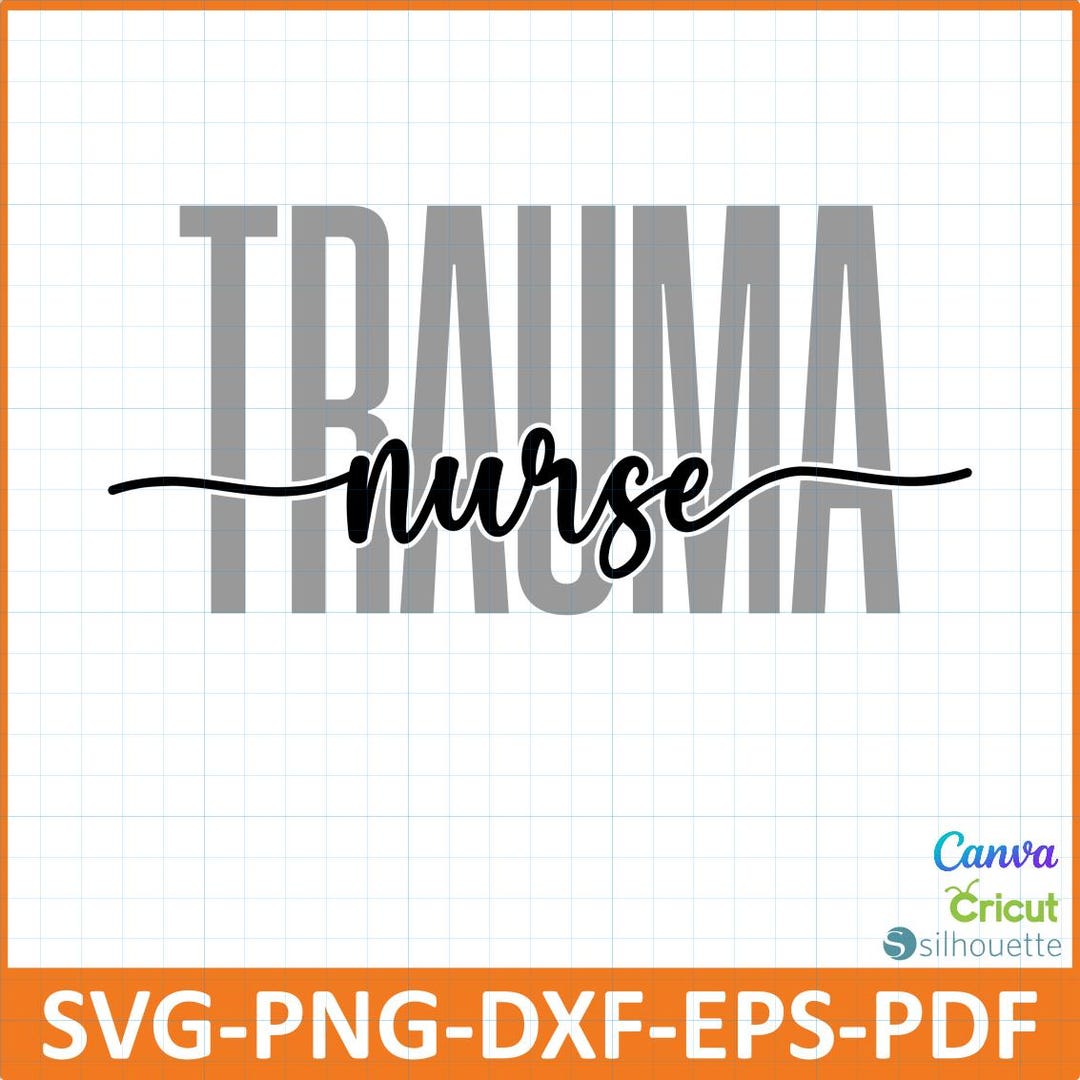 Trauma Nurse Svg Png Dxf Eps Pdf,trauma Nurse Shirt Design,cut Files ...