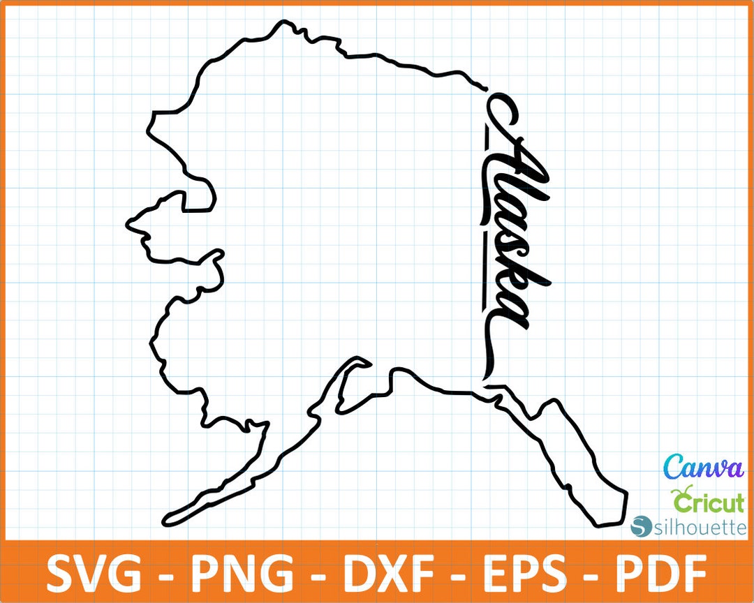 Alaska State Svg,png,dxf,eps,pdf File,ready for Canva,cricut,silhouette ...