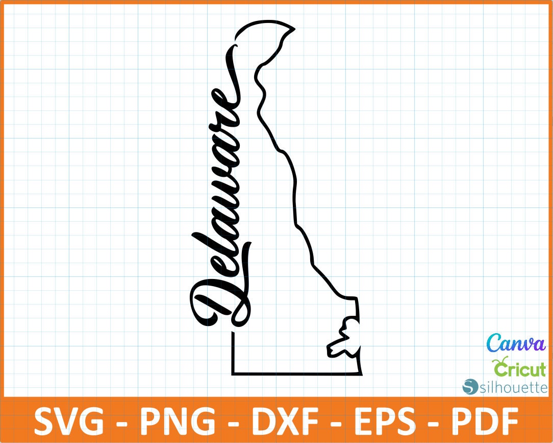 Delaware State Svg,png,dxf,eps,pdf File,ready for Canva,cricut ...