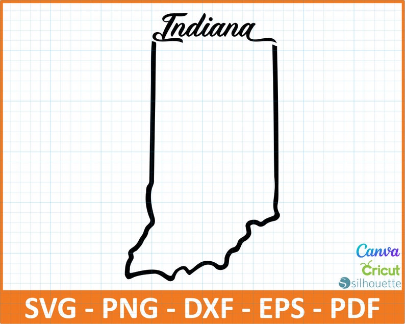 Indiana State Svg,png,dxf,eps,pdf File,ready for Canva,cricut ...