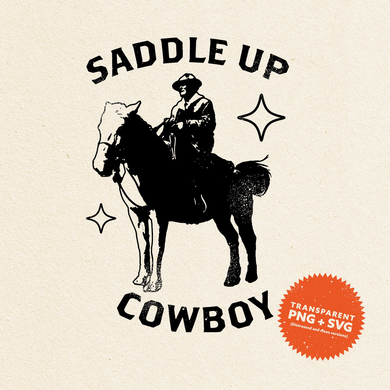 Saddle up Cowboy Vintage Distressed PNG and Vector Graphic Digital ...