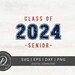 Class of 2024 Svg, 2024 Graduation SVG, 2024 Graduate Cut File, Senior ...