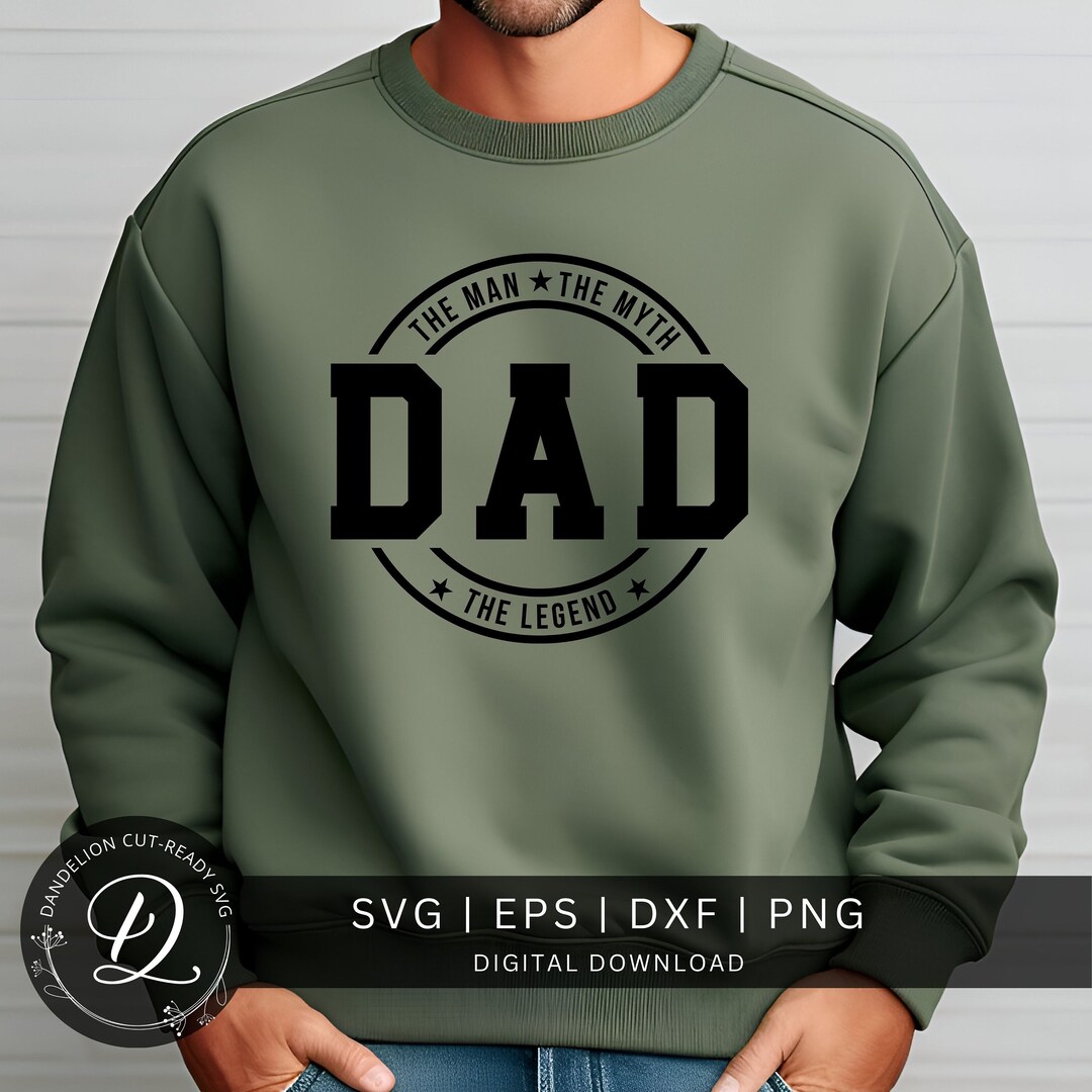 Dad SVG, the Man the Myth the Legend Svg, Father's Day Gift SVG, Dad ...