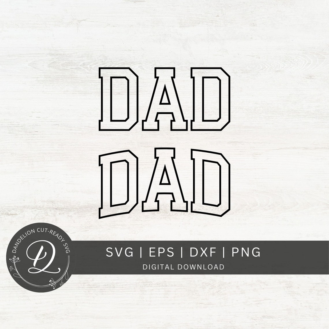 Dad Varsity Outline SVG, Father's Day Svg, Dad Svg Cut File, Dad Arched ...