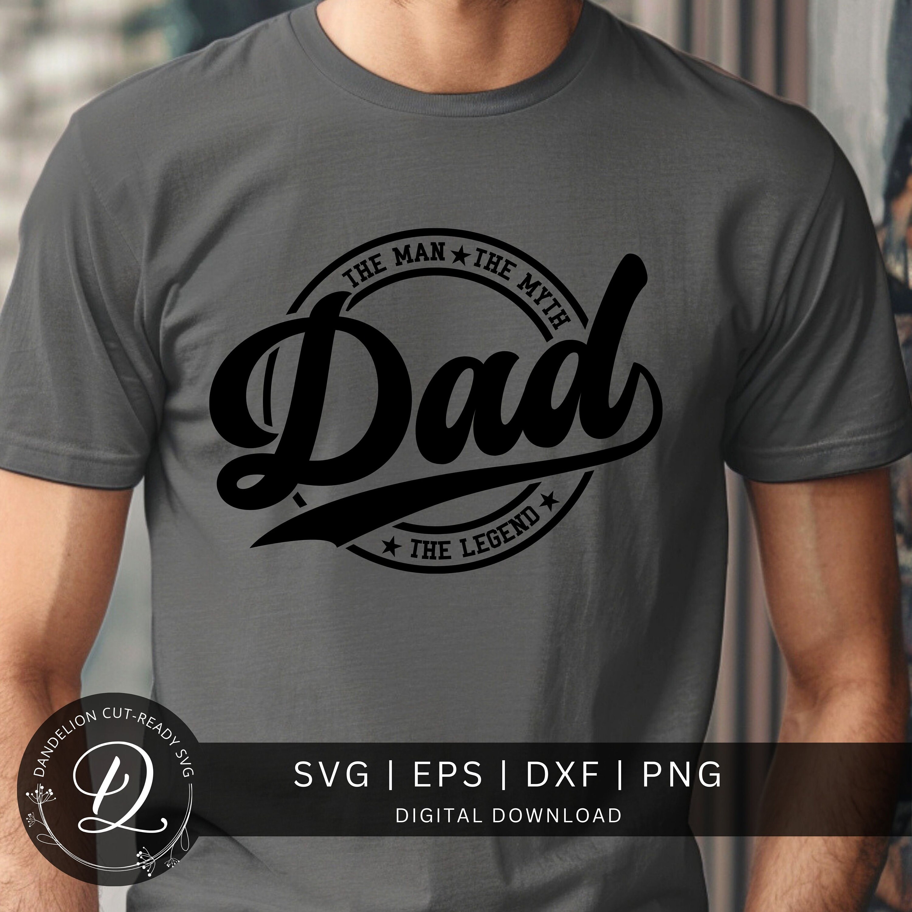 Dad SVG, Father's Day SVG, Dad Svg Cut File, Dad Shirt PNG, the Man the ...