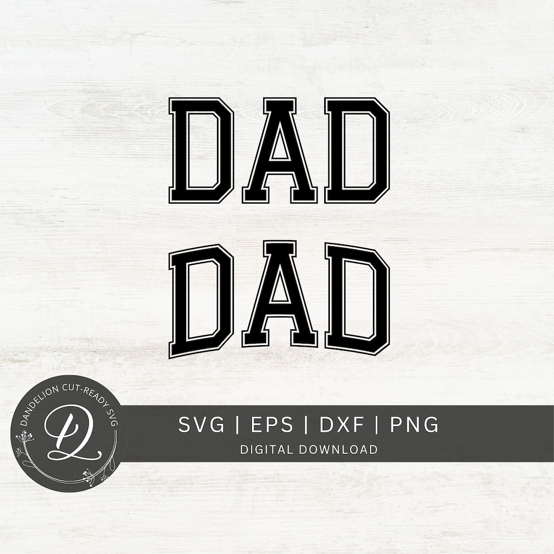 Dad Arched SVG, Father's Day Svg, Dad Svg Cut File, Dad Varsity SVG PNG ...