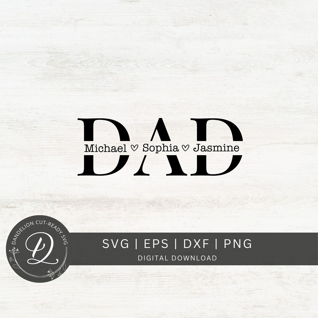 Dad SVG, Father's Day Gift SVG, Dad Split Name Frame Svg, Dad Cut File ...