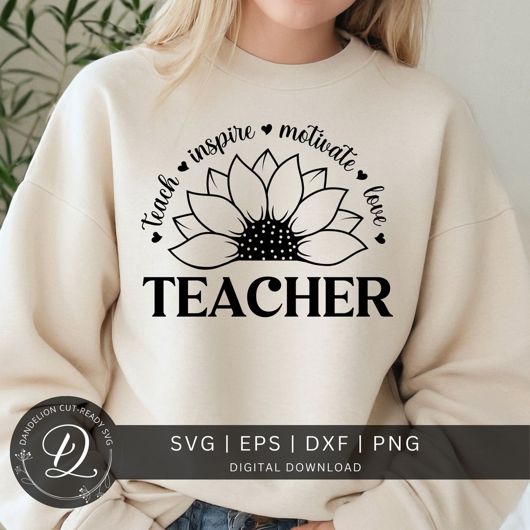 Teach Love Inspire SVG, Teacher SVG PNG, Teacher Appreciation Svg ...