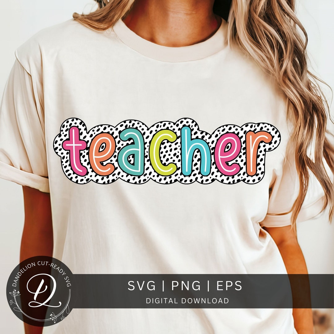 Teacher Dalmatian Dots SVG, Teacher Life Svg, Teacher Svg Png, Teacher ...