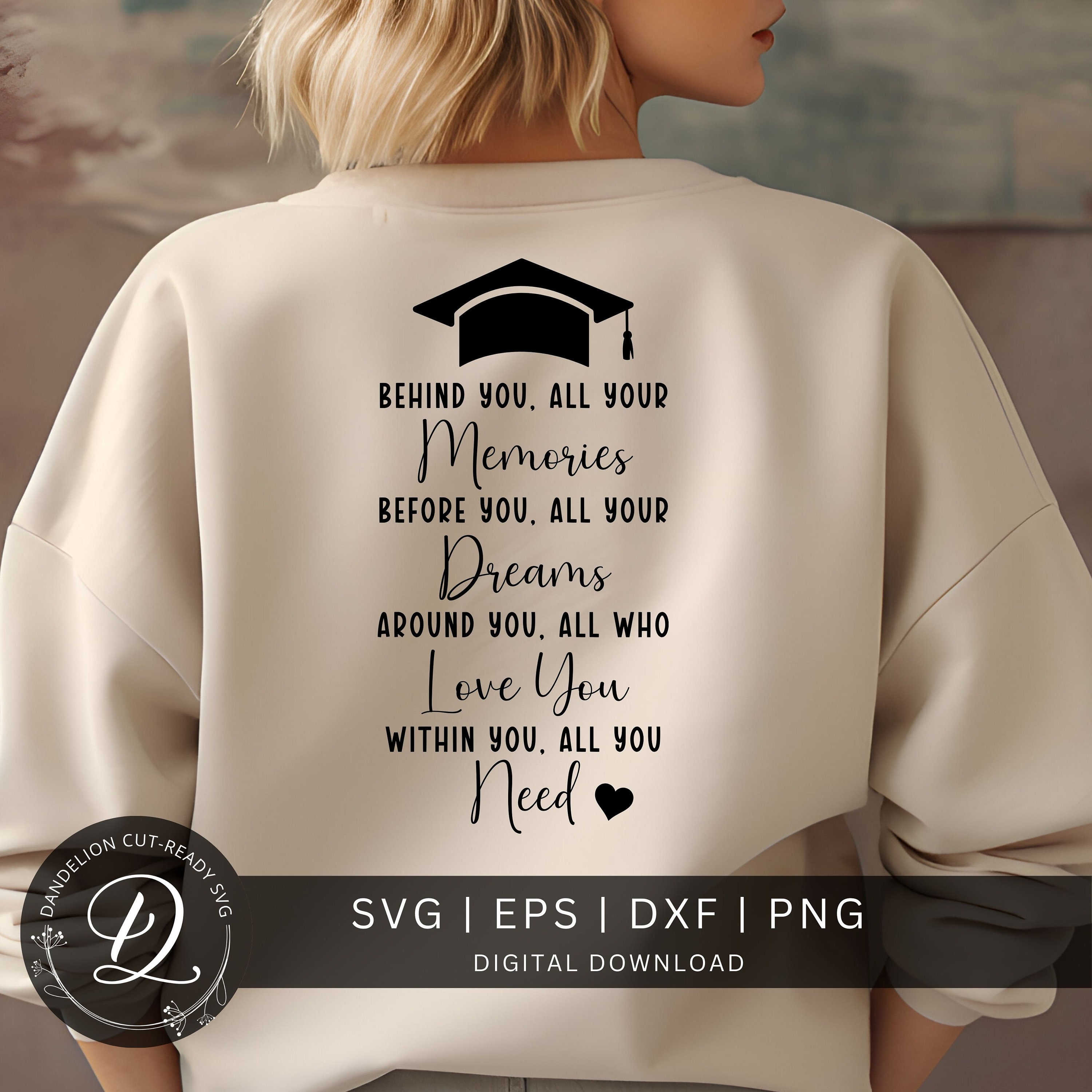 Behind You All Your Memories SVG, Graduation Quote SVG, Graduation Cut File, Graduate Svg Shirt ...