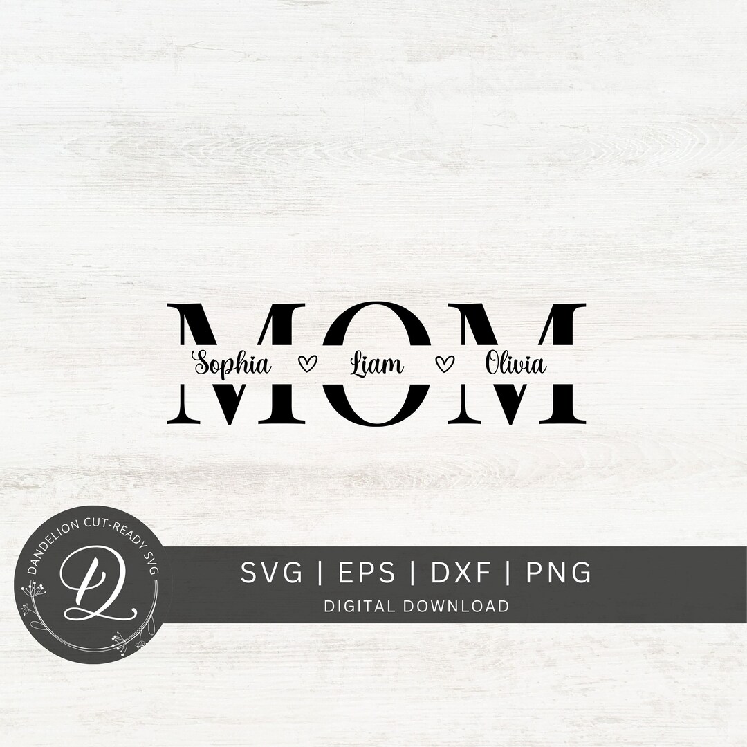 Mom SVG, Mother's Day Gift SVG, Mom Split Name Frame Svg, Mom Cut File ...