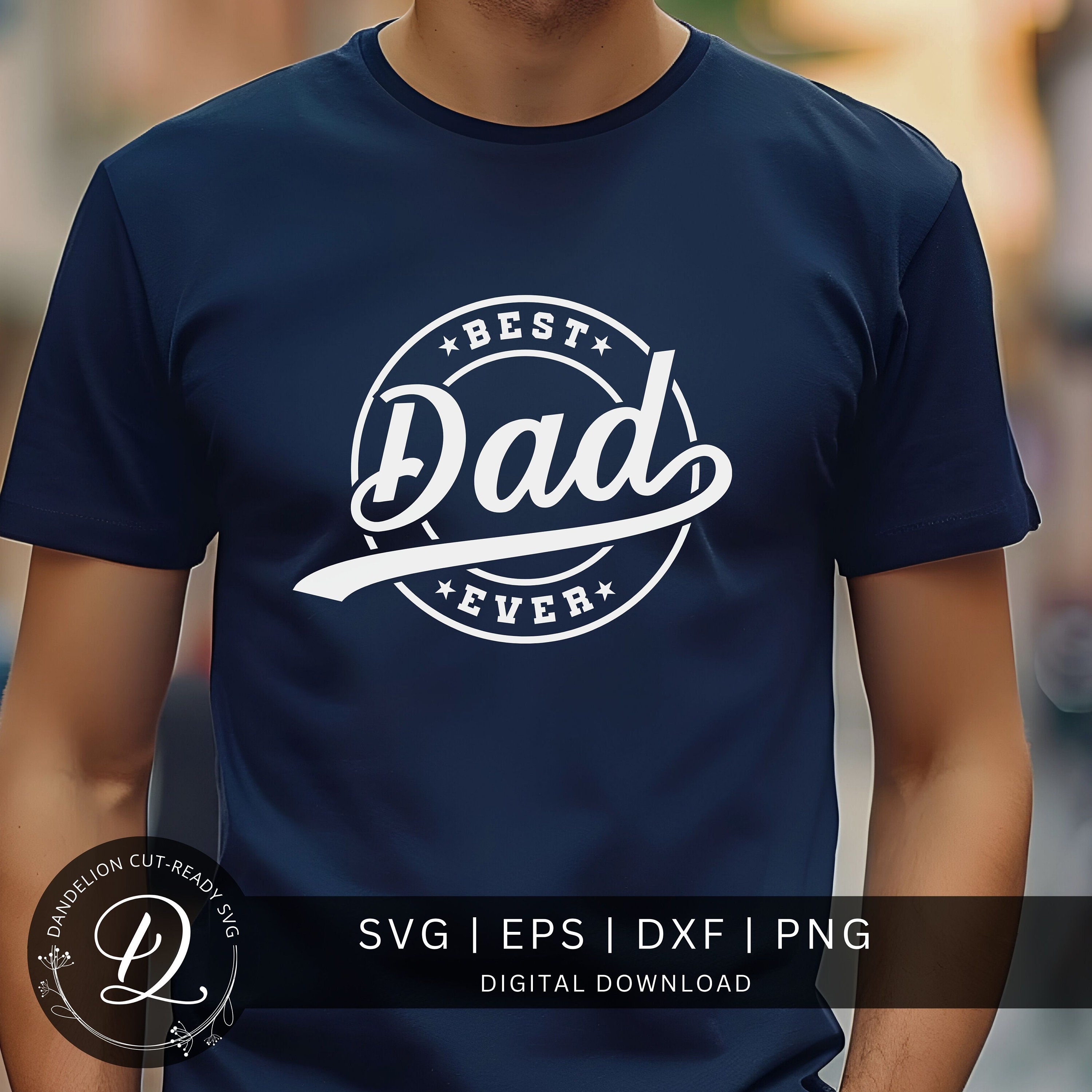 Best Dad Ever SVG, Father's Day SVG, Dad Svg Cut File, Dad Shirt PNG ...