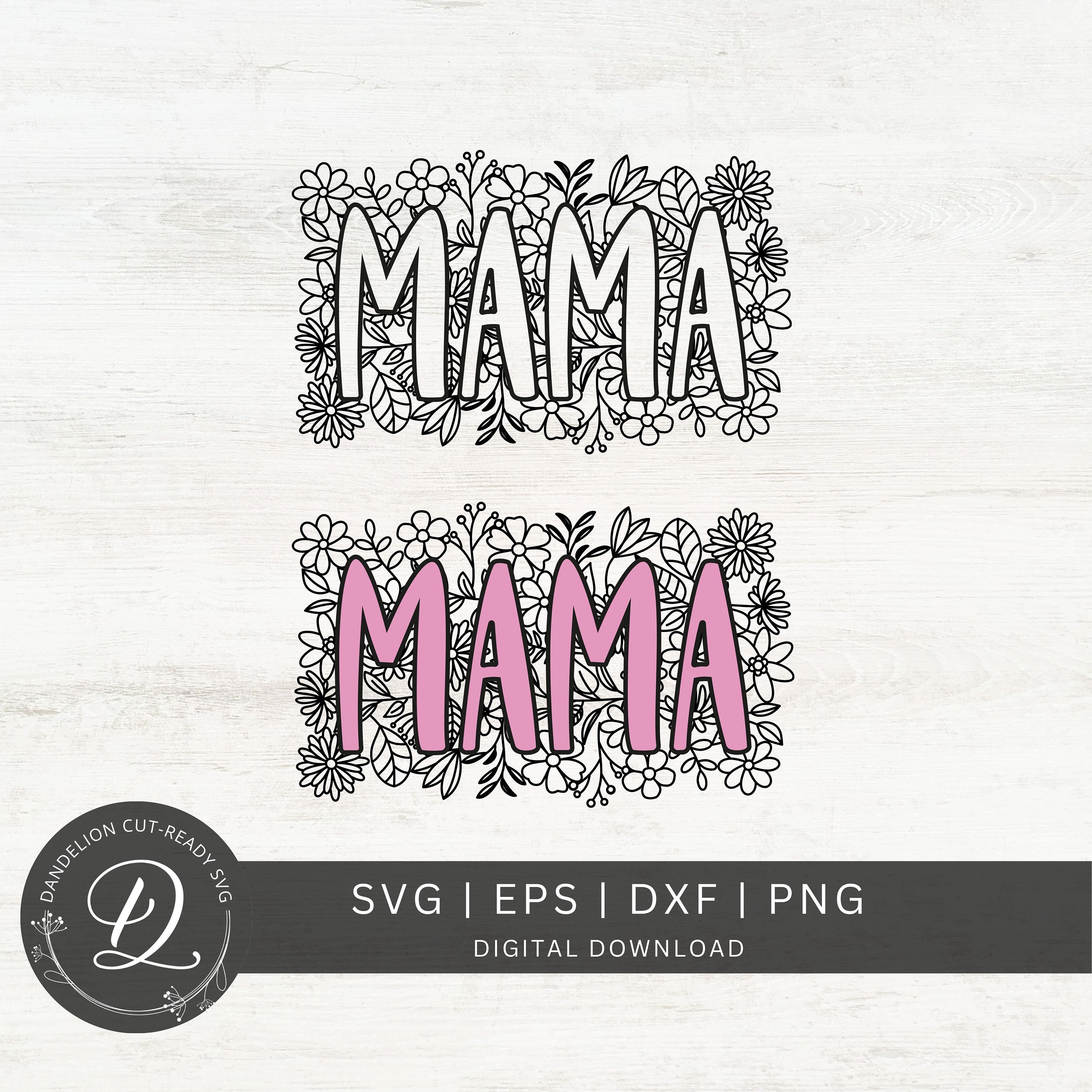 Mama Flowers SVG, Mother's Day Floral Cut File (digital Download) - Etsy