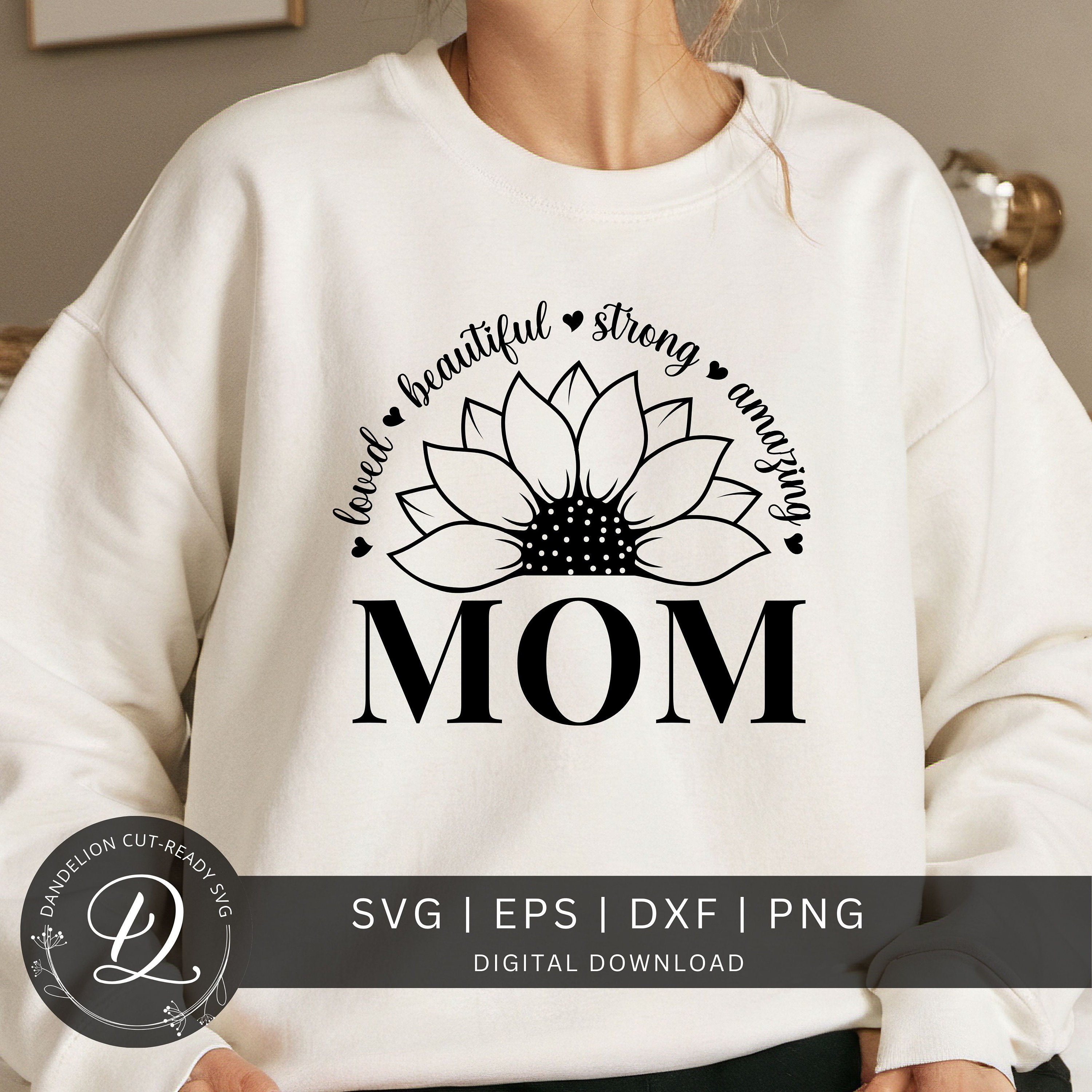 Sunflower Mom SVG, Mother's Day Gift SVG, Mom Cut File, Mom Quotes Svg ...