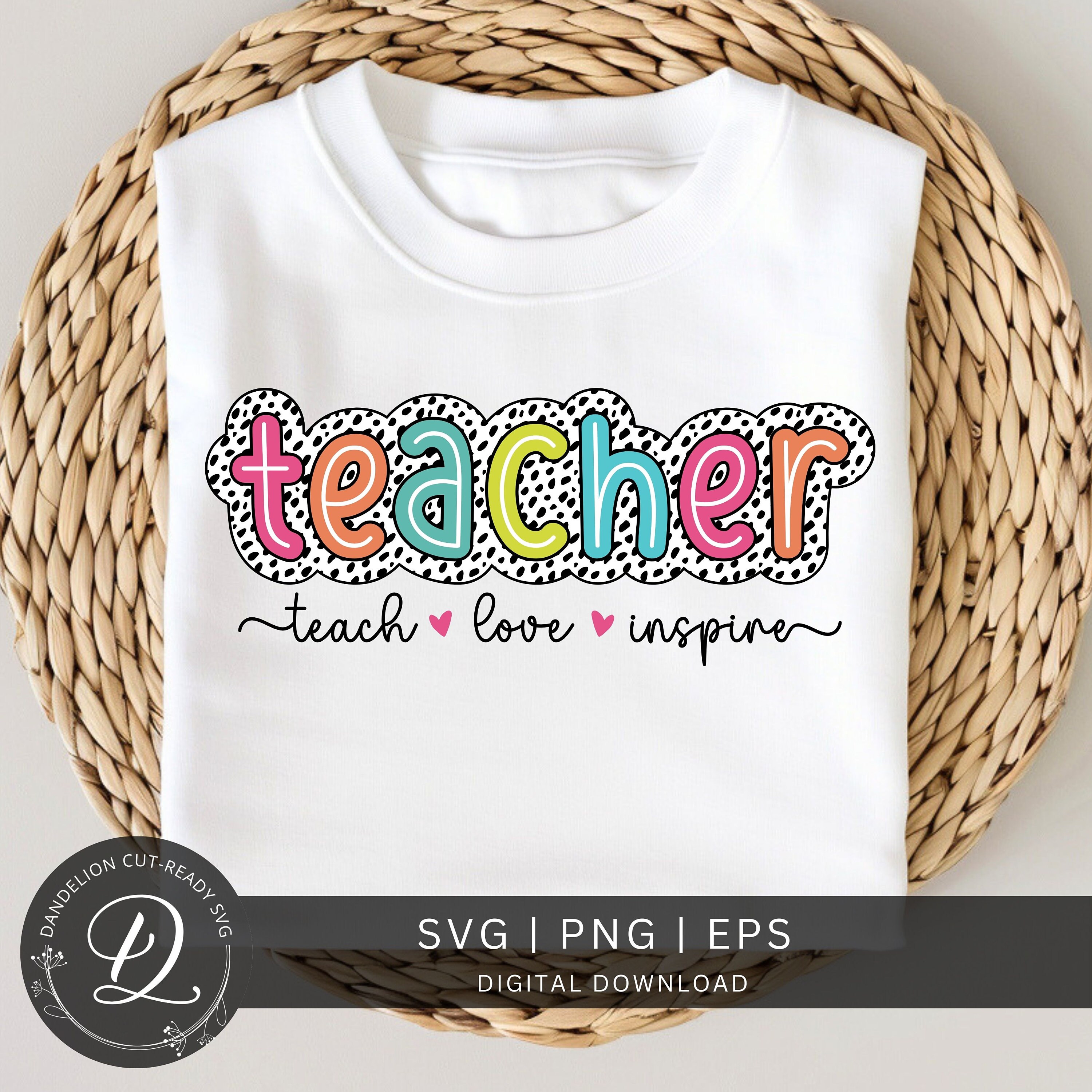 Teacher Dalmatian Dots SVG, Teach Love Inspire Svg, Teacher PNG SVG ...