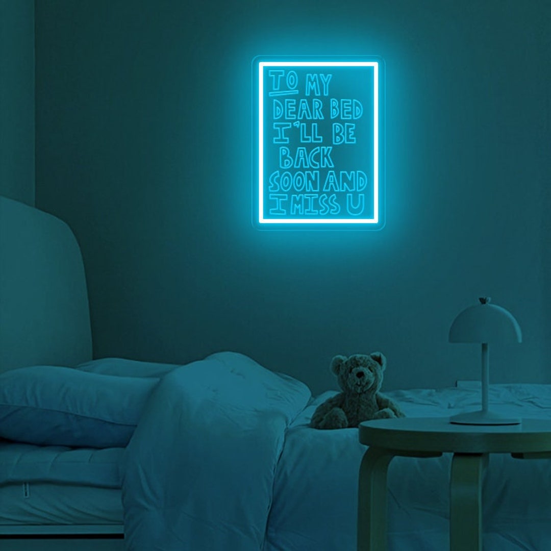 To My Dear Bed Neon Sign, Dear Bed Be Back Soon Neon Light, Trendy ...