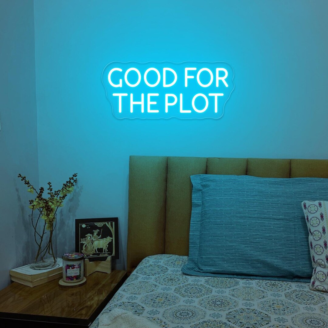 Good for the Plot Neon Sign, Pink Room Wall Decoration, College ...