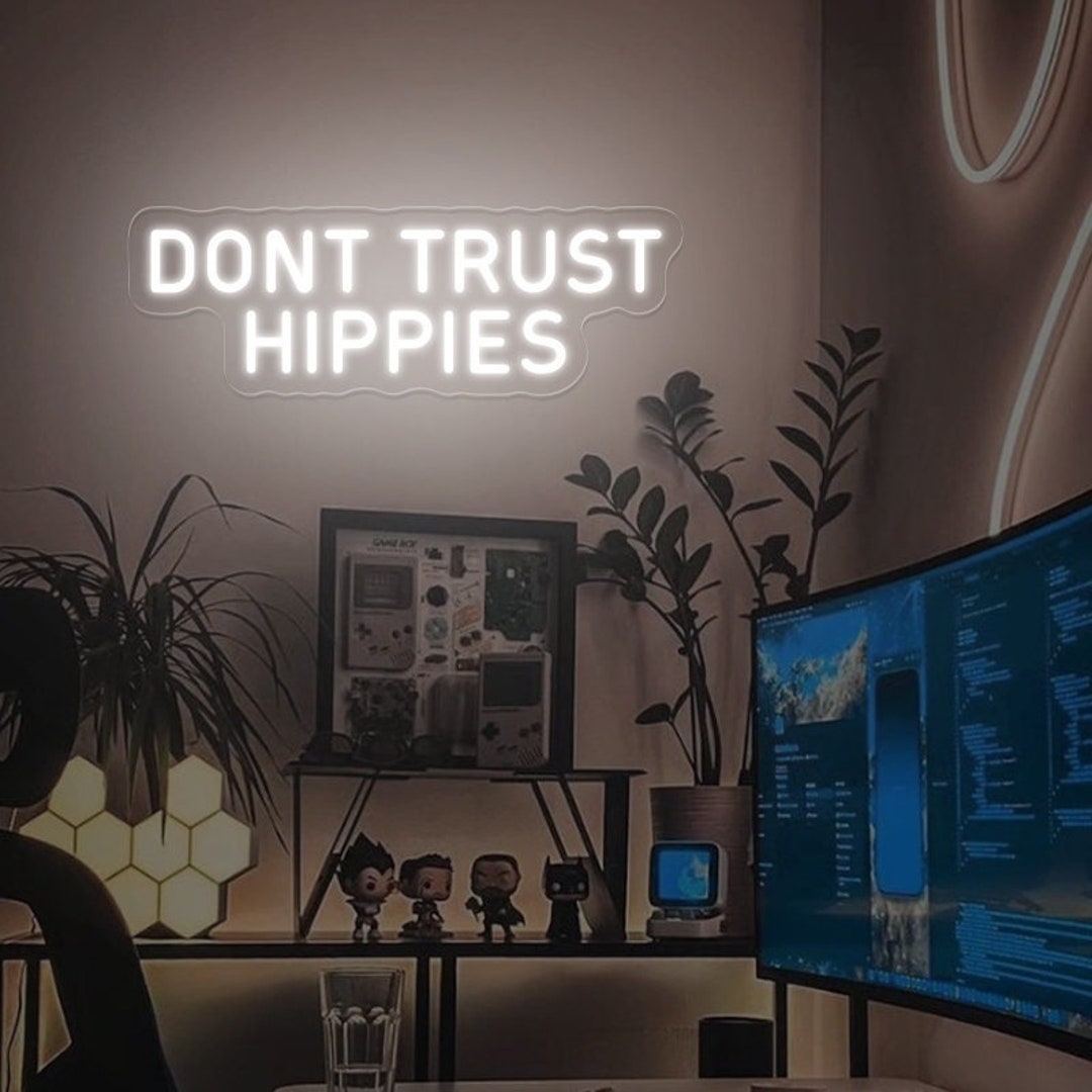 Don't Trust Hippies Neon Sign, 70's Wall Art, Hippie Neon Light, Humor ...