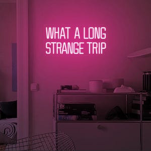 What A Long Strange Trip Neon Sign, Grateful Dead Neon Light, Rock Band ...