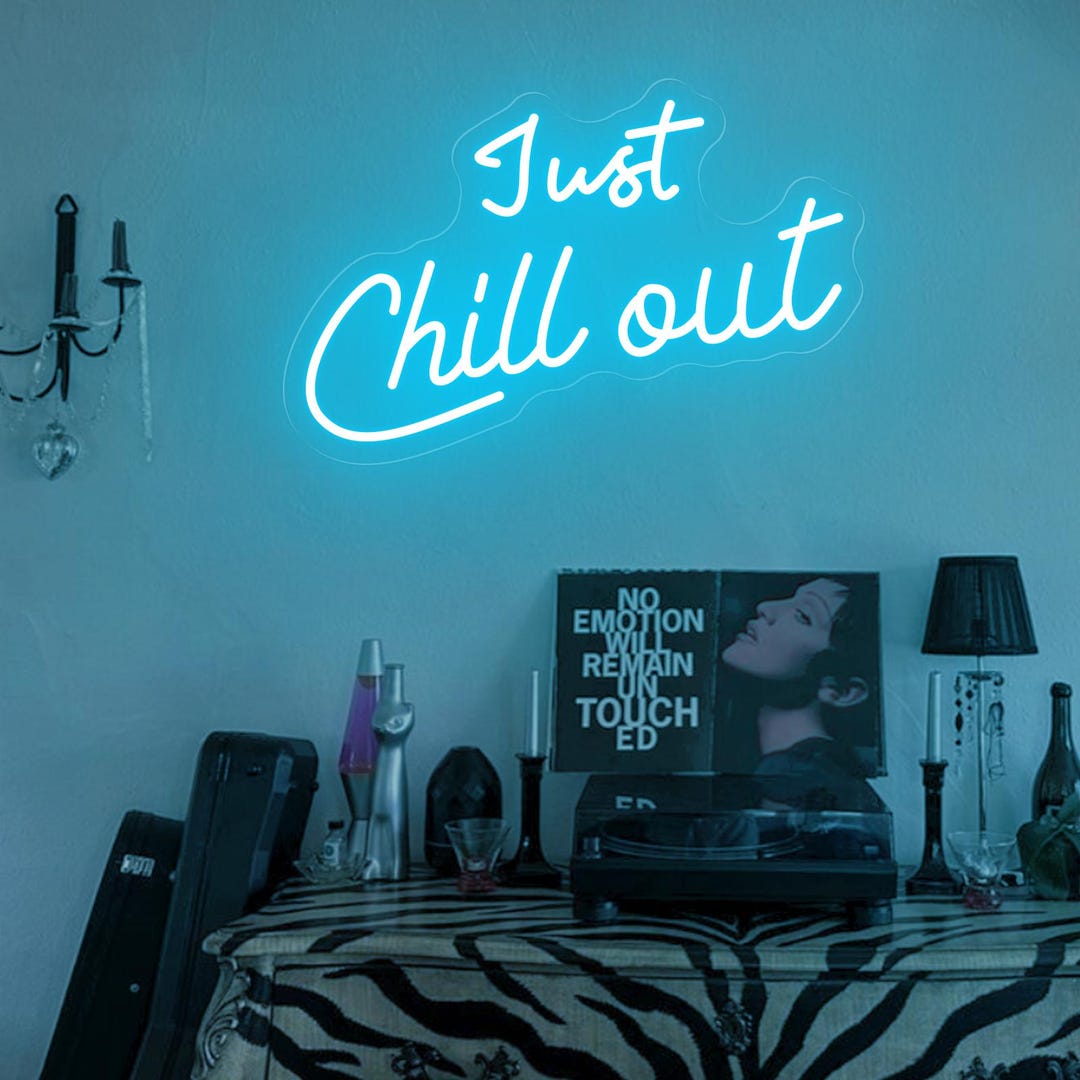 Just Chill Out Neon Sign, Motivational Led Wall Light, Inspirational ...