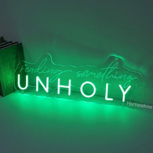 Reading Something Unholy Neon Sign, Spicy Book Lovers Gift, Bookworm ...