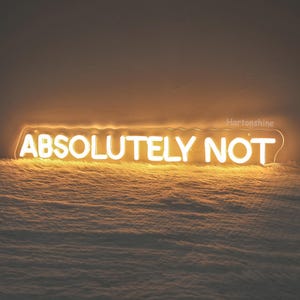 Absolutely Not Neon Sign, Funny Quote Neon Light, Sarcastic Saying Wall ...